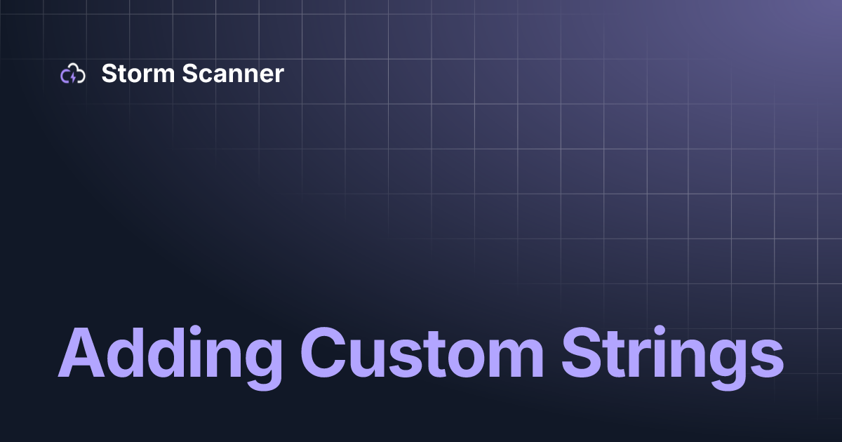 Adding Custom Strings | Storm Scanner